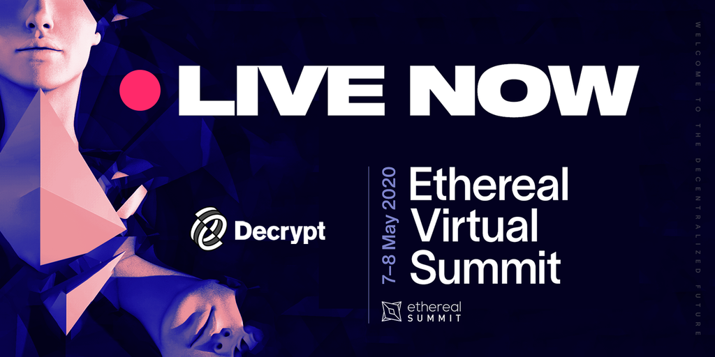 WATCH NOW: Ethereal Virtual Summit 2020 Live Stream - Decrypt