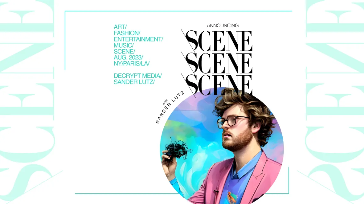 SCENE - The Future of Fashion, Art, Entertainment, and Culture - Decrypt